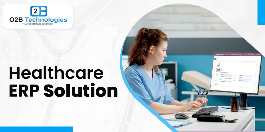 Healthcare ERP Solution. Enterprise resource planning (ERP)… | by ...