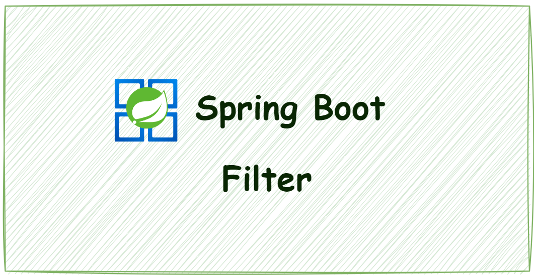 Spring Boot: What is a filter? How to configure a Filter for a project? | by Dylan Smith ...