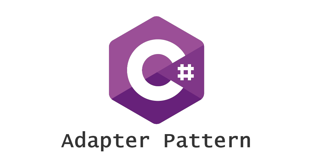 Adapter Pattern Architecture— C#. This is a structural design pattern ...