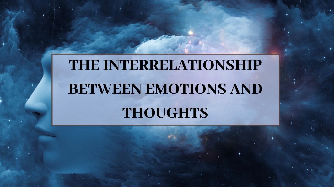 The Interrelationship Between Emotions And Thoughts | by ALKA CHOPRA ...
