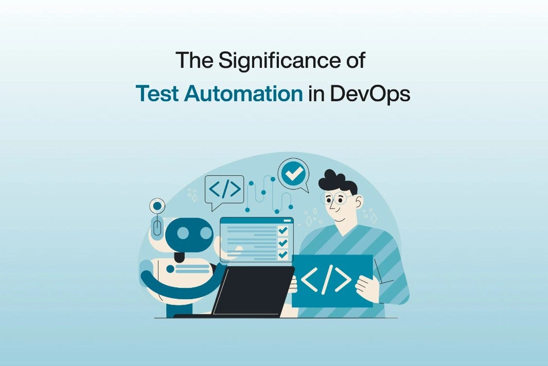 The Significance Of Test Automation In DevOps | by Terrific Minds | Jun ...