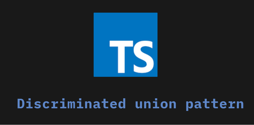 Why and how to use the discriminated union pattern? | by Elton Lobo | Medium
