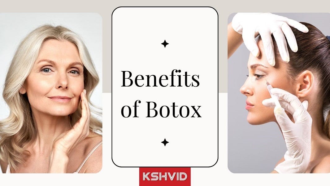 Benefits of Botox: Right Age, Precautions, Risks and More - Kshvid News ...
