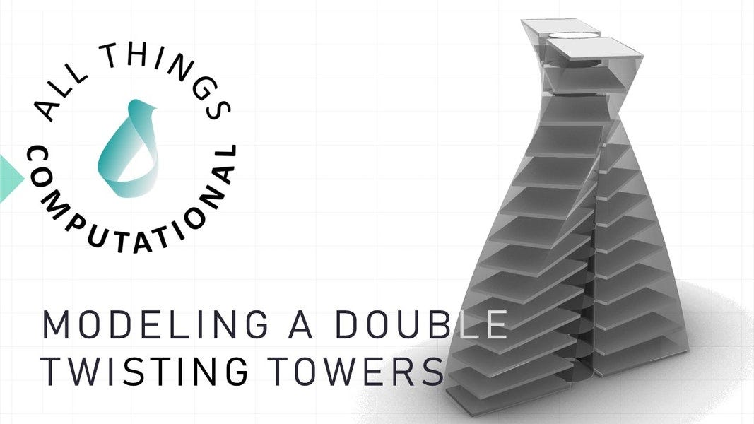 Learn To Model a Double Twisted Tower in Grasshopper | by Bradenkoh ...