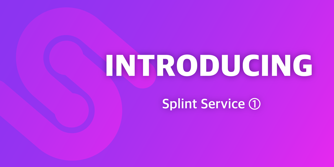 Introducing, SPLINT Service!. Part 1 | by Splinttoday | Medium