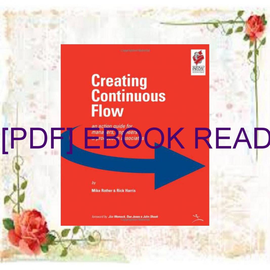 EBOOK READ [PDF] Creating Continuous Flow: An Action Guide for Managers ...