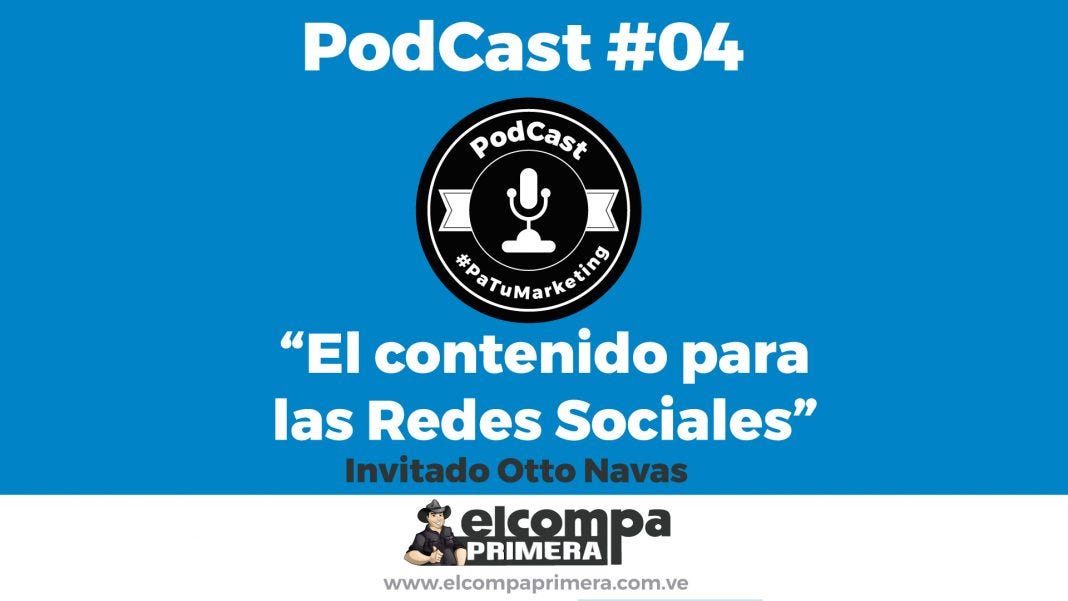 PodCast N° 4 — El contenido para las Redes Sociales | by ...