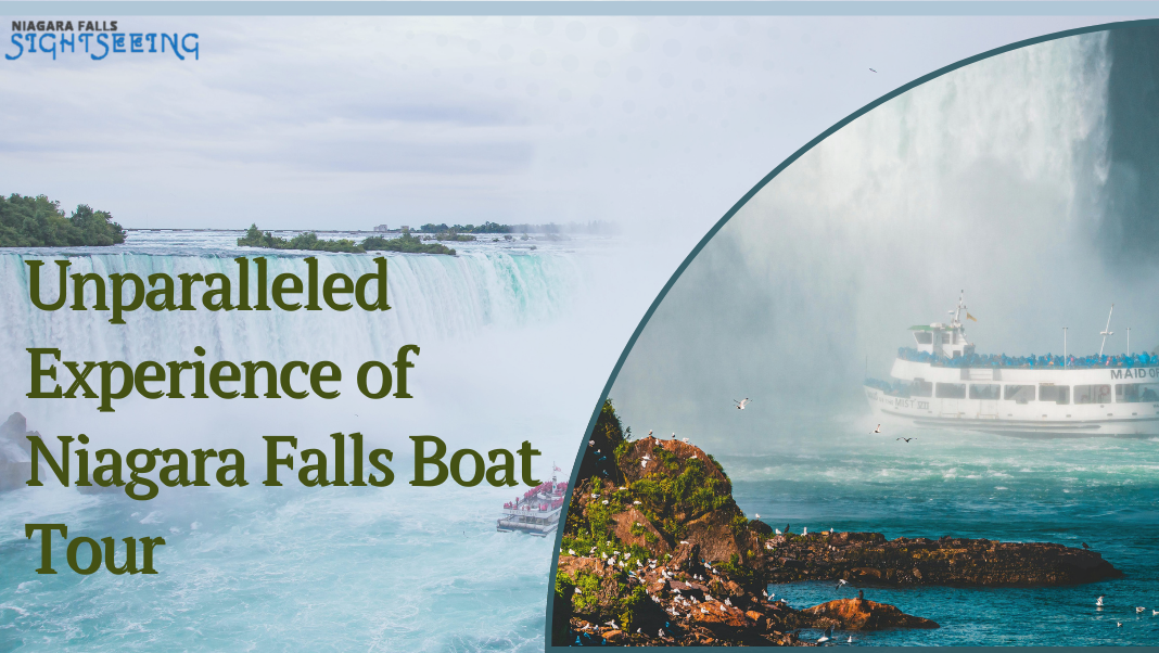 Unparalleled Experience of Niagara Falls Boat Tour - Niagara Falls ...