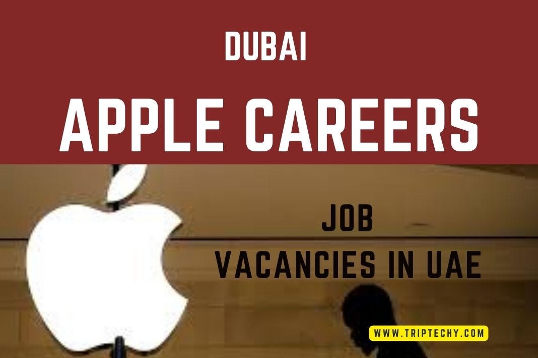 Apple Careers UAE for Freshers 2022 | Apple Dubai Latest Job Vacancy ...