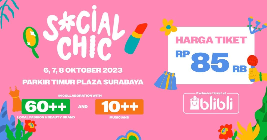 SOCIAL CHIC SURABAYA 2023. Fashion & Beauty Exhibition | by mesinnasigoreng | Oct, 2023 | Medium