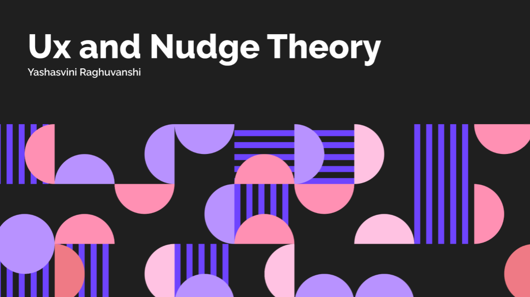 UX and Nudge theory. Nudge theory gained prominence through… | by Yashasvini Raghuvanshi | Medium