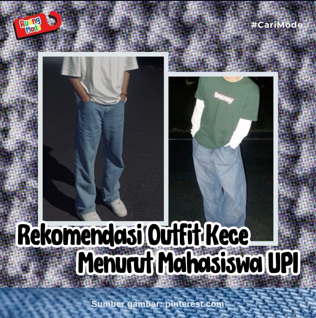 Rekomendasi Outfit Kece Menurut Mahasiswa UPI | by Ruang Mode | Oct ...