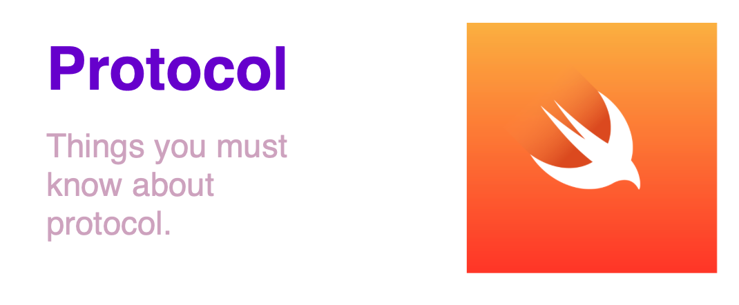 Understanding Protocol in Swift.. It’s been so long since my last post ...