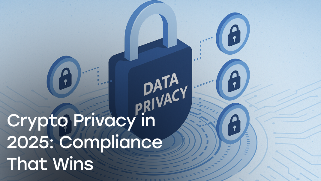 Crypto Privacy 2025: Compliance That Wins | Medium