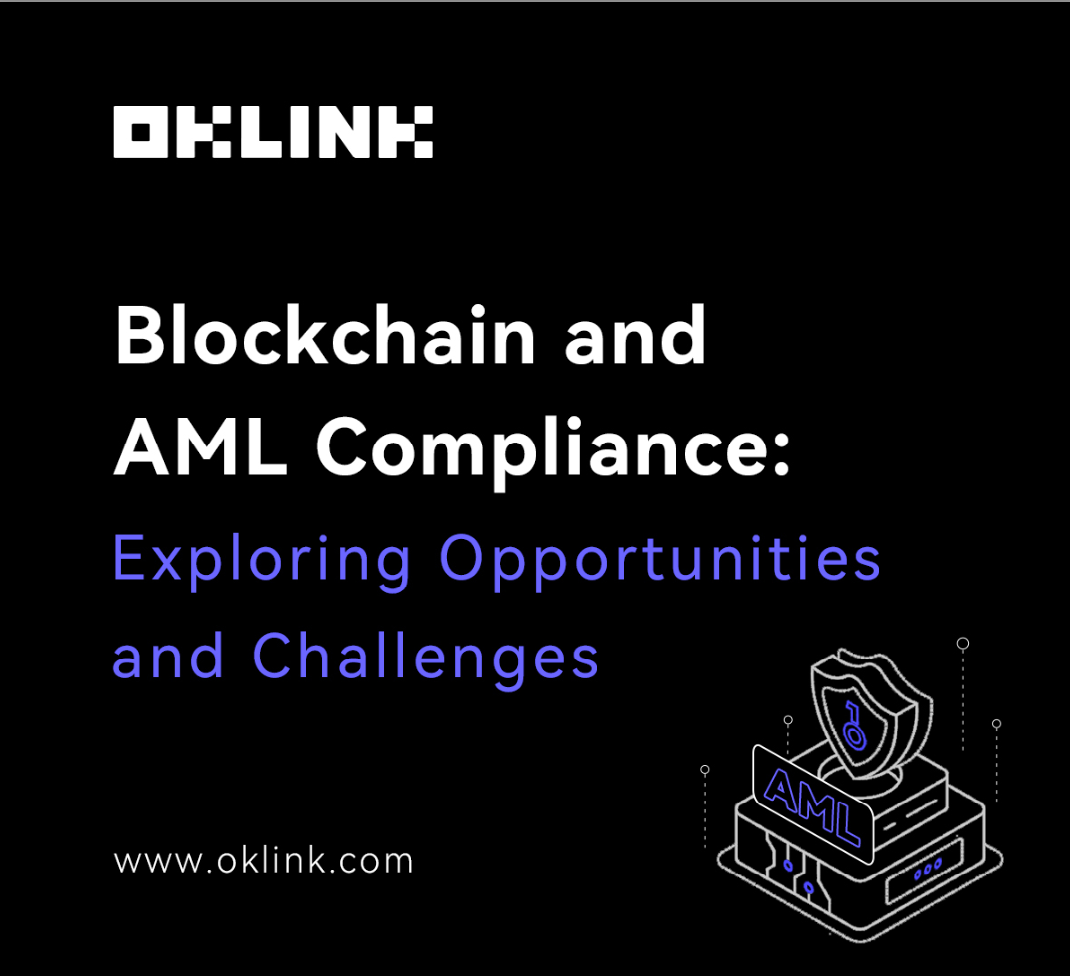 Blockchain and AML compliance: tangoing with transparency in a murky world | by OKLink | Feb ...