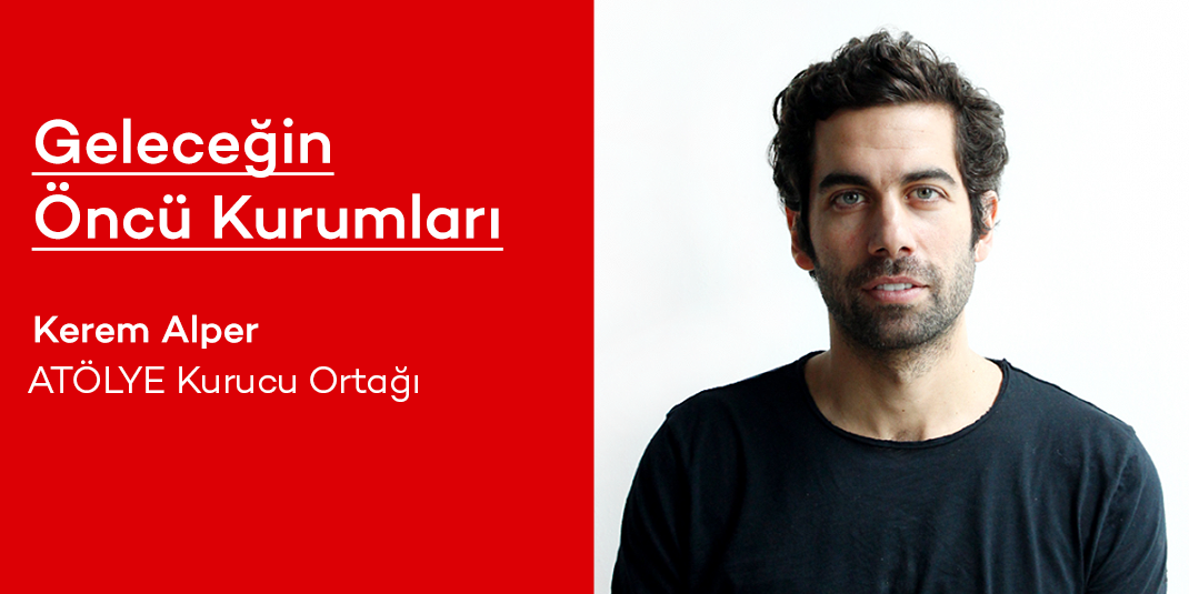 Kerem Alper ile Geleceğin Öncü Kurumları | by Akbank | Akbank Lab | Medium