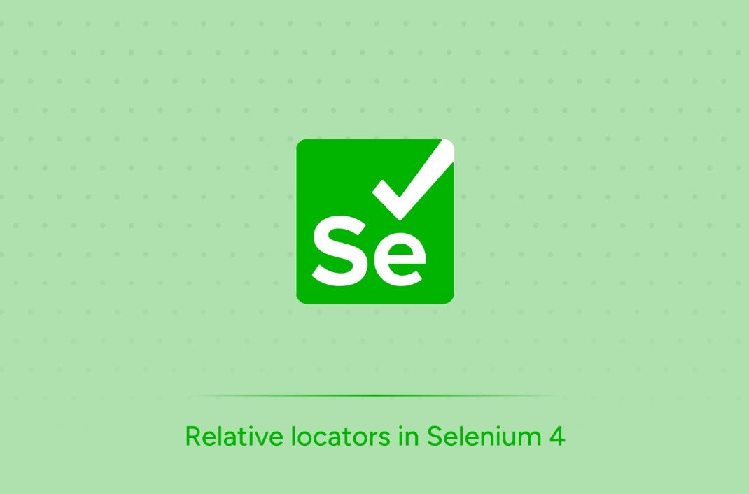 Relative Locators In Selenium 4. Each web element must be accessed… | by Terrific Minds | Medium