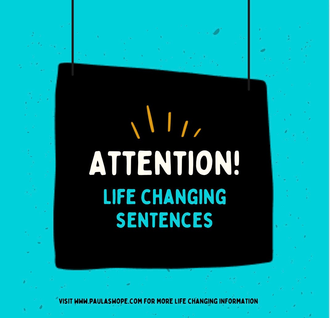 Life Changing Sentences. Life-Changing Sentences | by Paula Swope | Medium