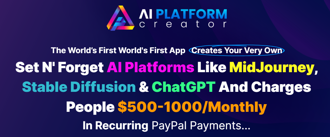 AI Platform Creator Review-Combining AI that Creates Your Very Own Set ...