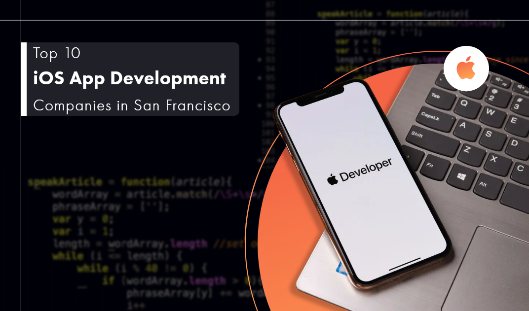 Top 10 iOS App Development Companies in San Francisco | by Gautam Raturi | Mobile App Circular