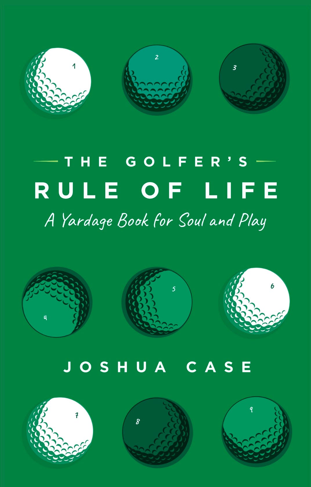 Announcing The Golfer’s Rule of Life: A Yardage Book for Soul & Play ...