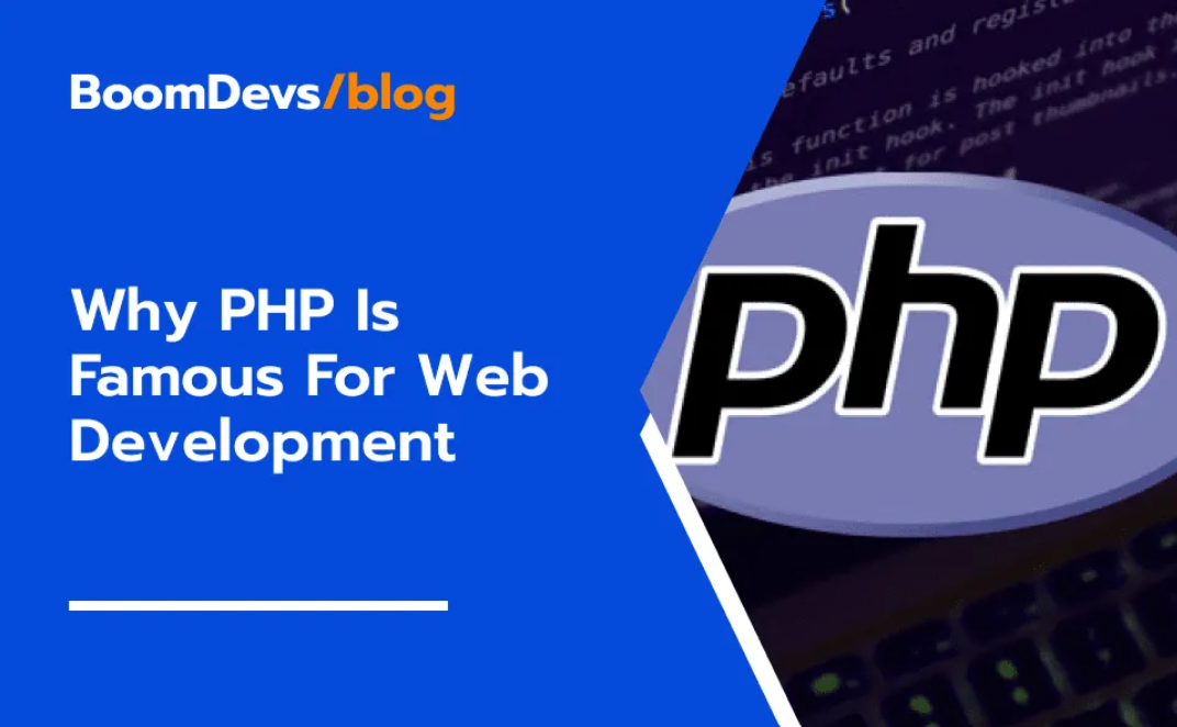 Why PHP Continues to Reign Supreme in Web Development | by Boom Devs | May, 2024 | Medium
