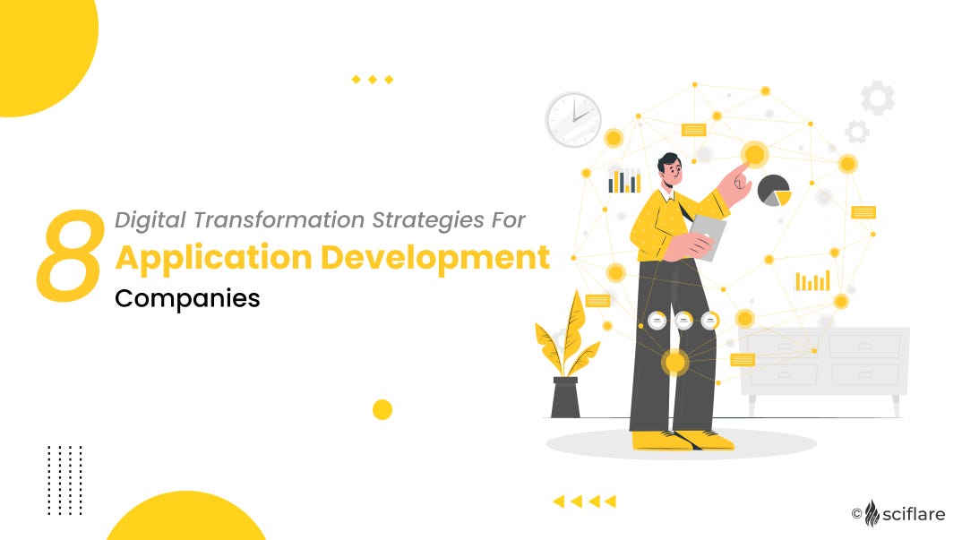 8 Digital transformation strategies for Application development ...