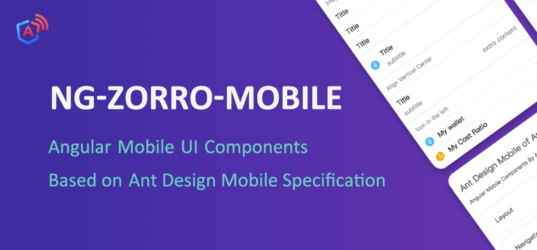 NG-ZORRO-MOBILE (Ant Design Mobile of Angular) Announcement | by fisherspy | NG-ZORRO | Medium