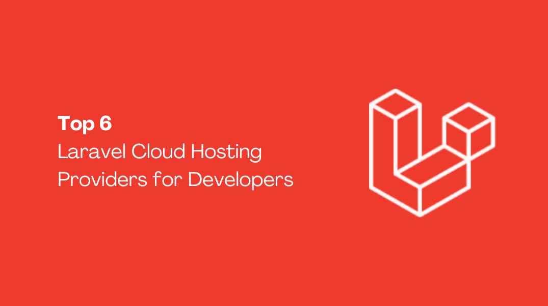 Top 6 Laravel Cloud Hosting Providers for Developers | by I Nyoman ...