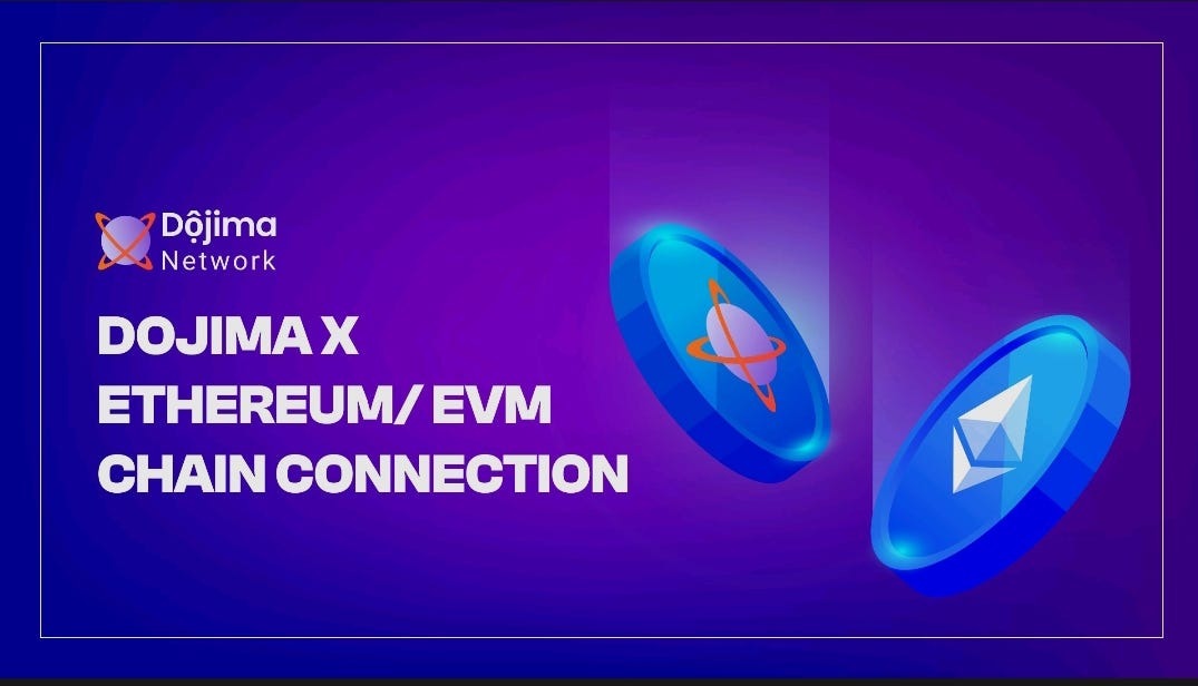 DOJIMA - ETHEREUM/EVM CHAIN CONNECTION | by Dojima Network | DojimaNetwork | Medium