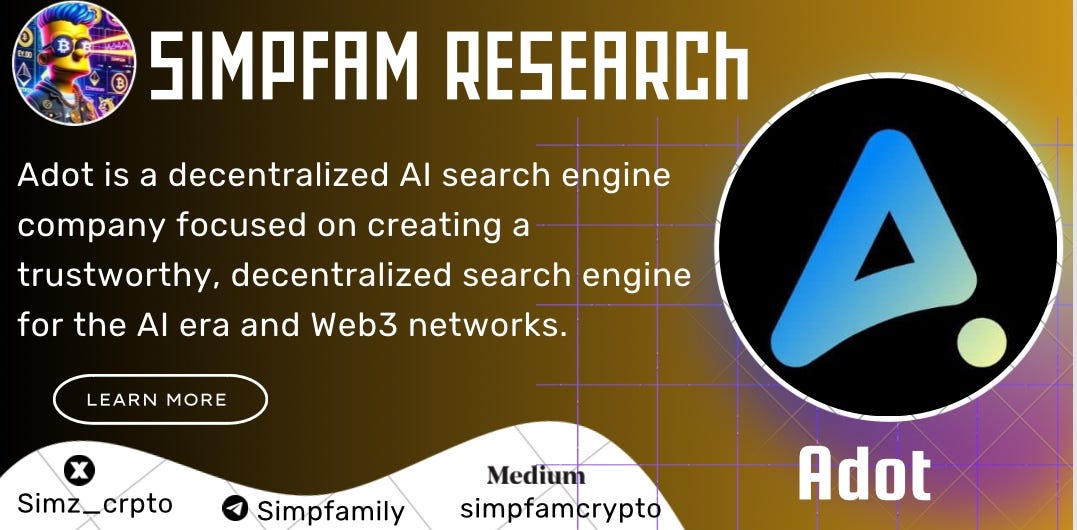Revolutionizing Search in the Web3 Era: A Deep Dive into Adot | by Son Simp | Medium