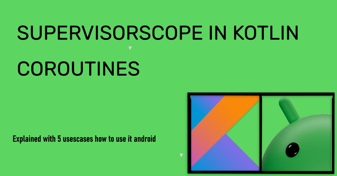 SupervisorScope in Kotlin Coroutines | by Sandeep Kella | Medium