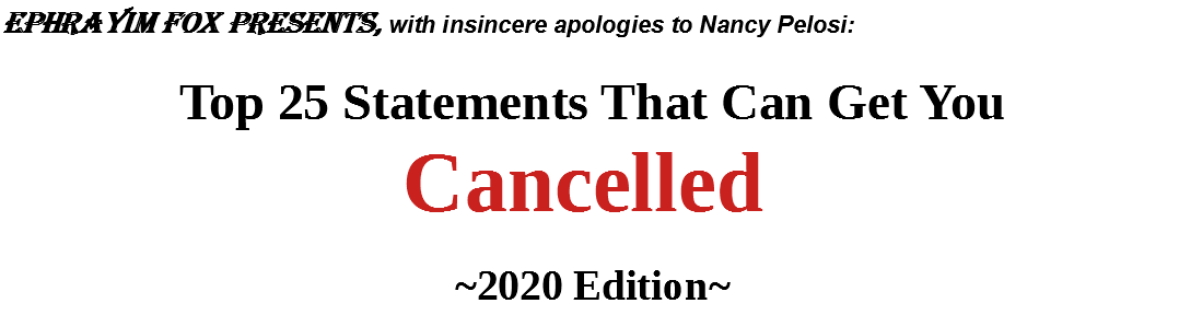 Top 25 Statements That Can Get You Cancelled ~2020 Edition~ | by ...