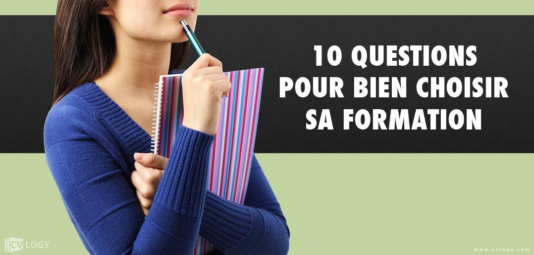 10 Questions avant de choisir sa formation | by Cvlogy | Medium