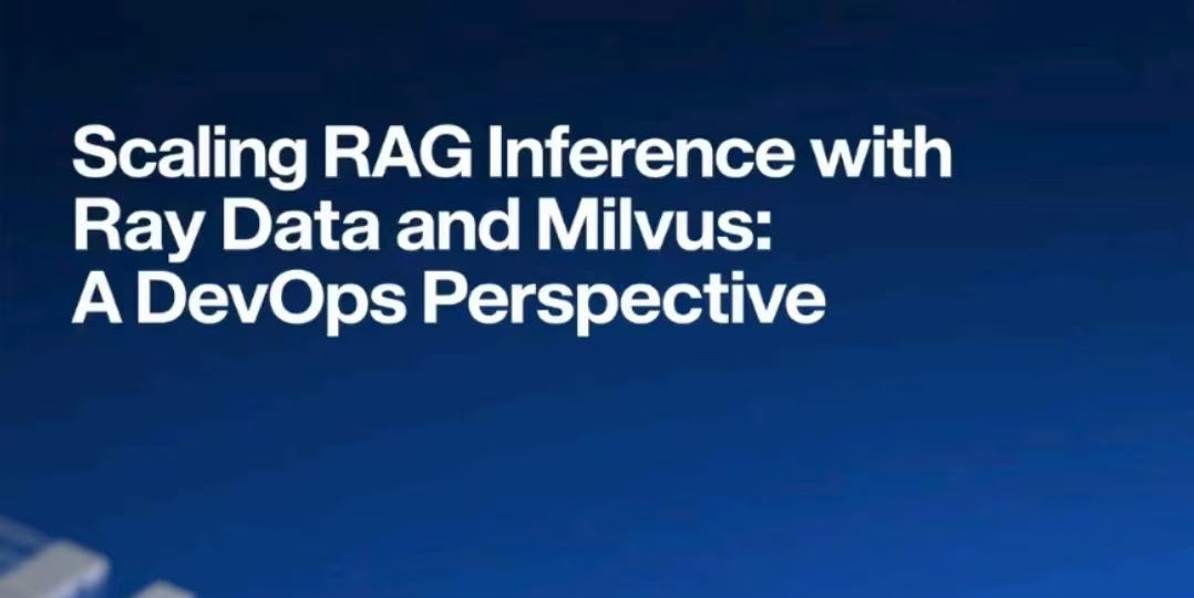 Scaling RAG Inference with Ray Data and Milvus: A DevOps Perspective | by Carlos Martínez | Medium