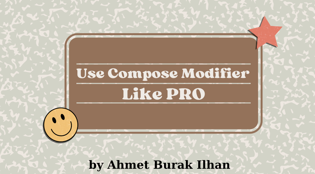 Use Jetpack Compose Modifier Like a Pro: Understanding Modifier Order and Why Sequence Matters ...