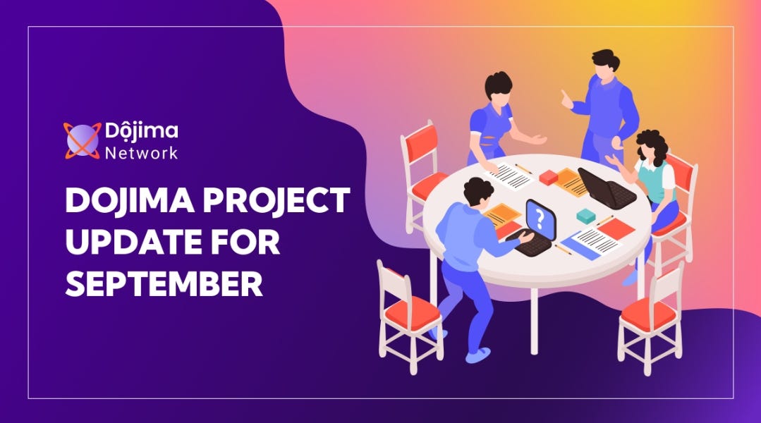 DOJIMA NETWORK PROJECT UPDATE FOR SEPTEMBER 2022 | by Dojima Foundation ...