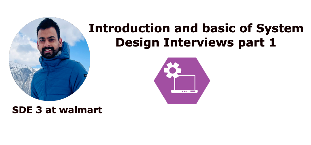 System Design Interview preparation:- Part 1 | by prabhat rai | Medium