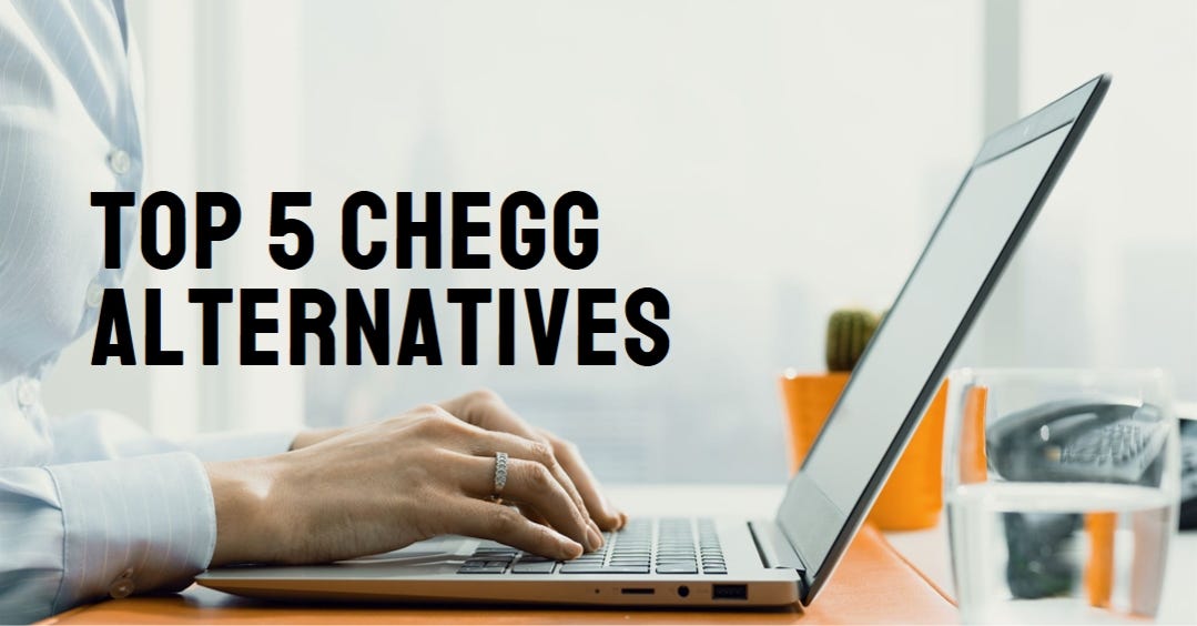 Top 5 Chegg Alternatives. Do you want to rent a book or need any… | by ...