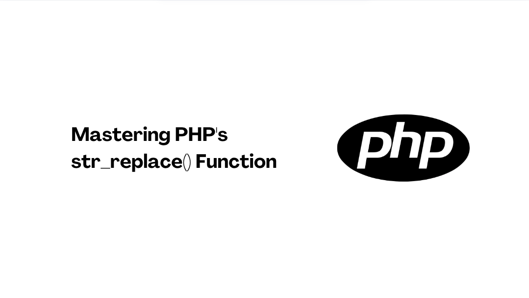 Mastering PHP’s str_replace() Function | by I Nyoman Jyotisa | Medium