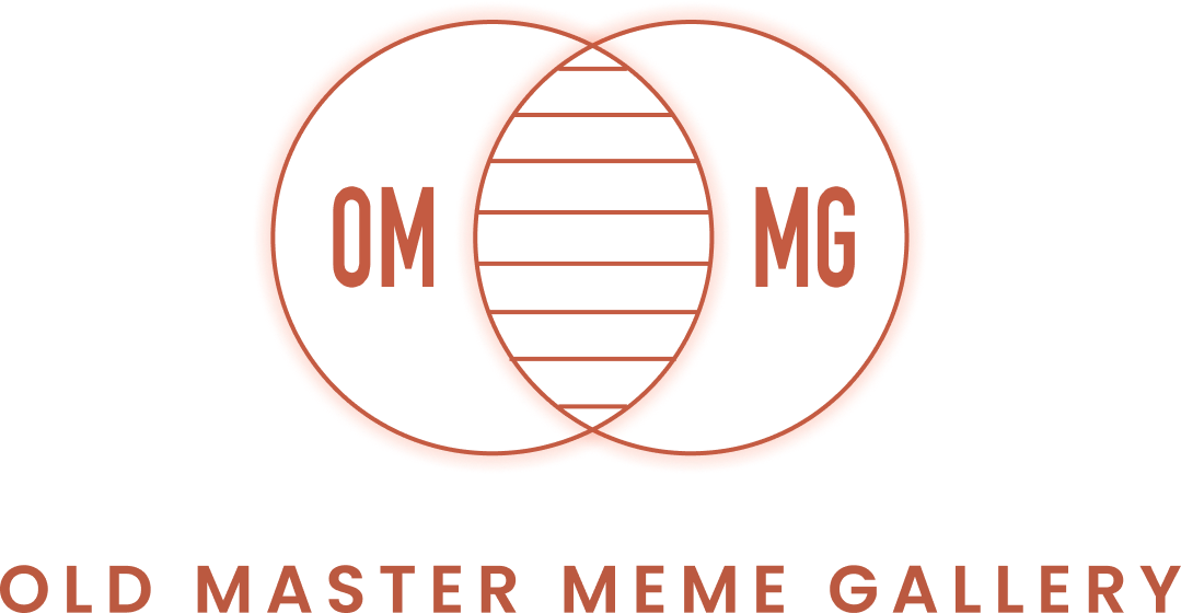 Old Master Meme Gallery — We are about connection | by OMMGallery ...
