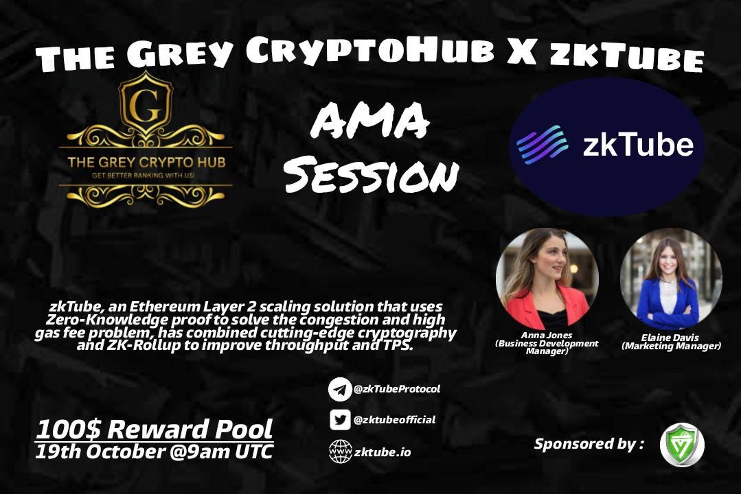 ♠ zkTube AMA Transcript ♠. ♠ Segment 1 — Introduction segment ♠ | by The Grey CryptoHub | Medium