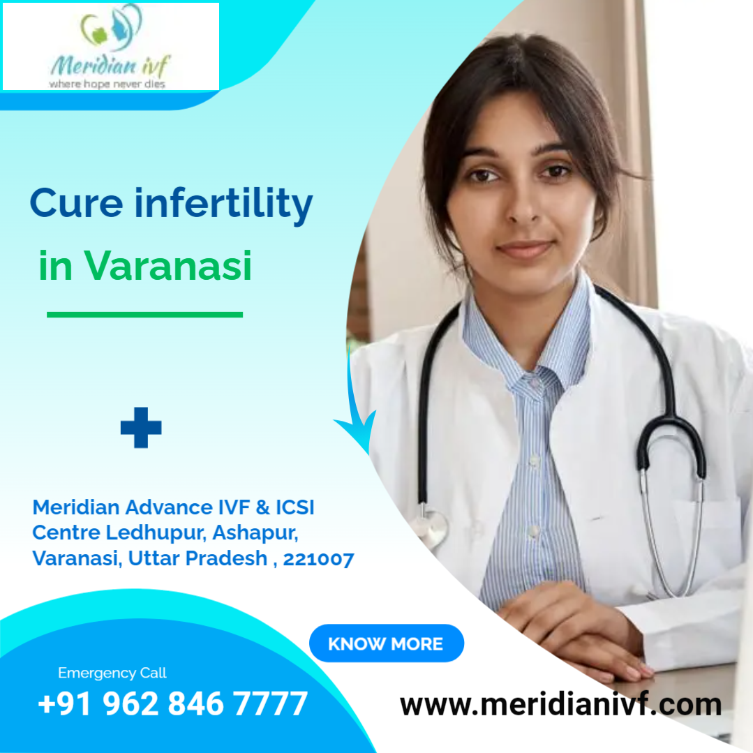 Cure infertility in Varanasi - Meridian IVF - Medium