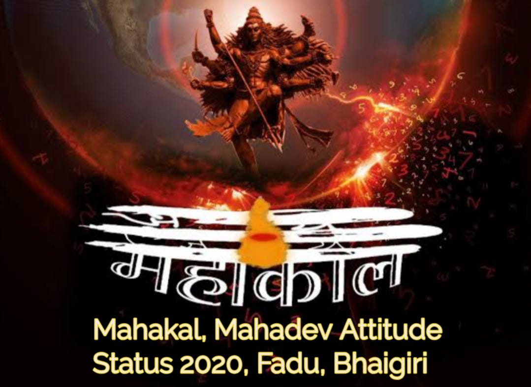 Mahakal, Mahadev, Fadu, Bhaigiri Status 2020 | by Sanket Shinde | Medium