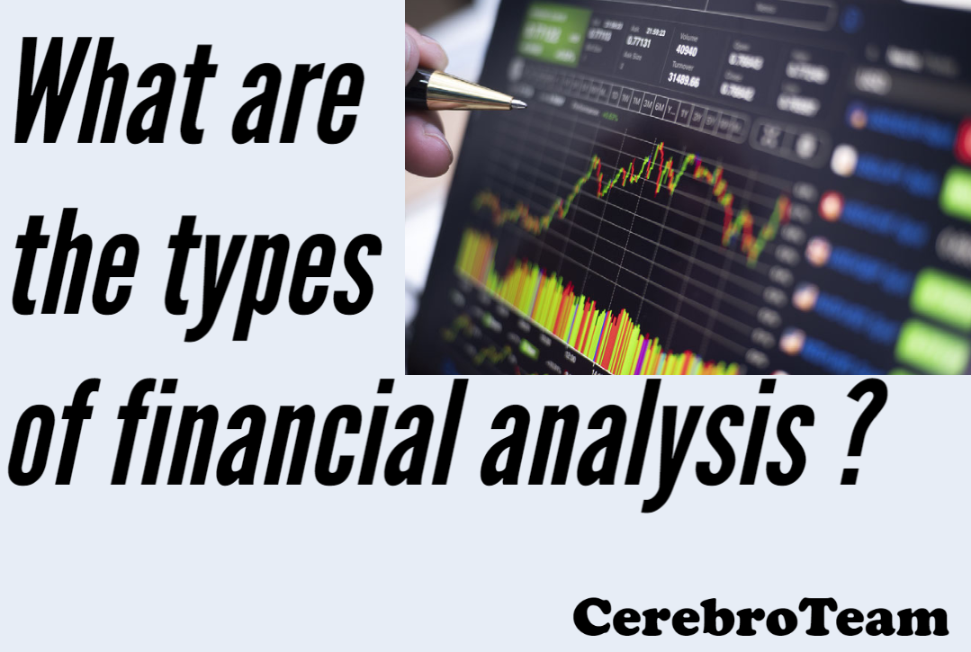 What are the types of Financial Analysis ? | by Cerebroteam | Medium