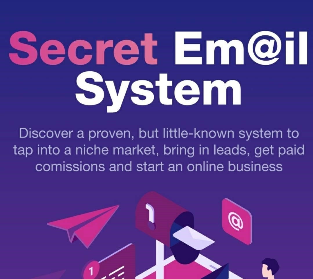 Secret Email System Review-the easy method to bank your first $10,000 ...