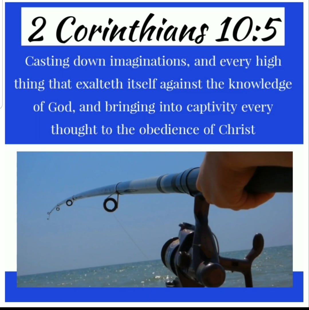 Casting down imaginations, and every high thing that exalteth itself ...