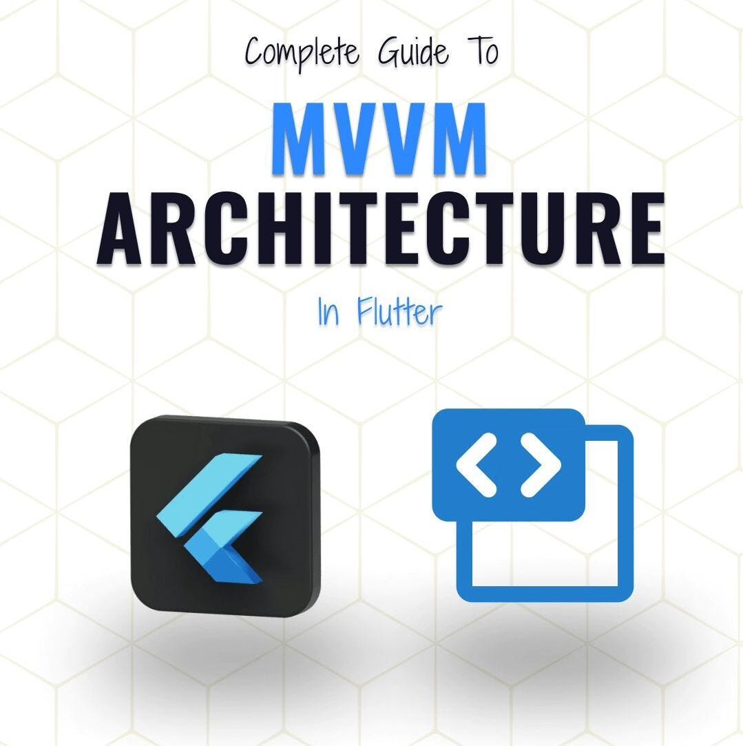 The Power of MVVM in Flutter. In the ever-evolving world of mobile… | by Adnan Ulhaq | Oct, 2023 ...