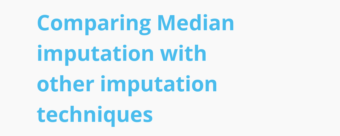Which imputation technique is best: median or other methods? | by Dale ...
