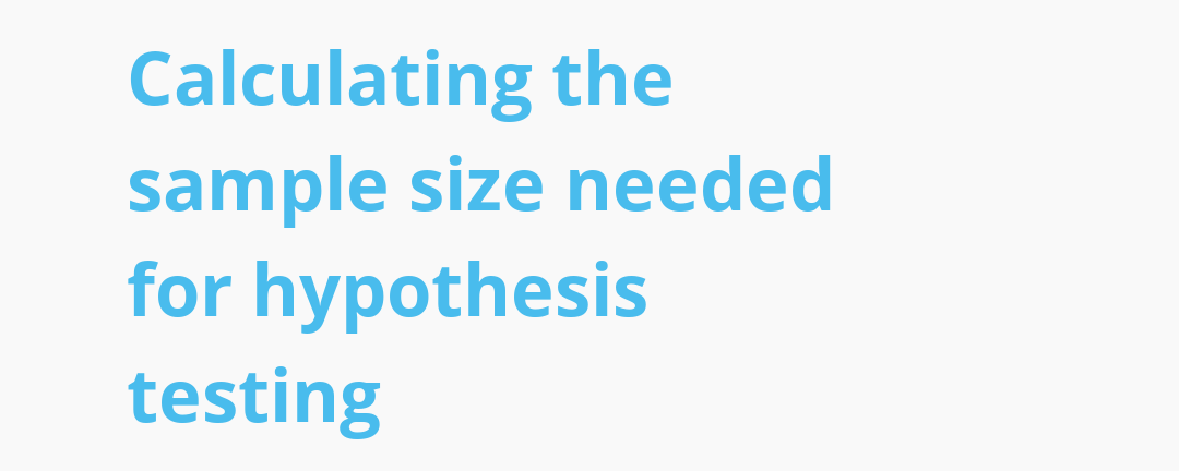 How many samples do you need to accurately test your hypothesis? Learn ...